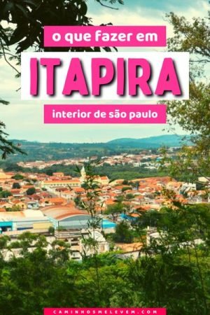 O Que Fazer na Cidade de Itapira, no Interior de SP