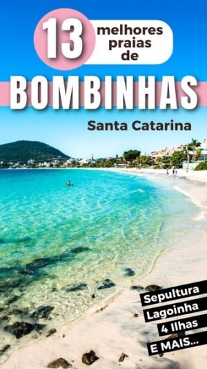 Melhores Praias de Bombinhas: As 13 Mais Bonitas (com mapa)