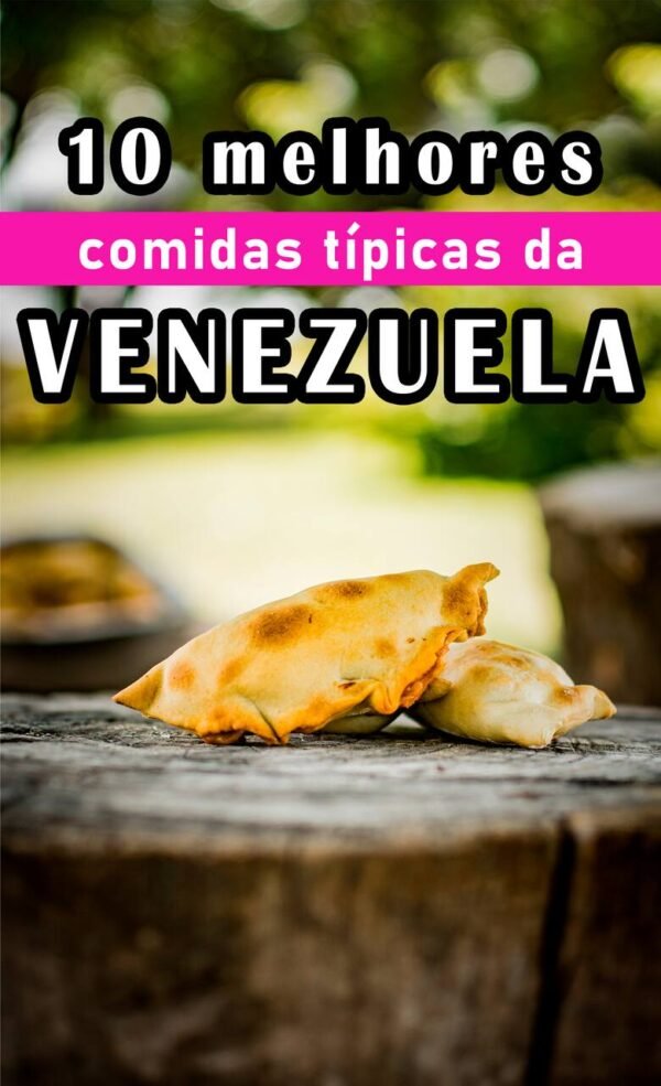 Comida Típica da Venezuela: Conheça 10 Pratos da Culinária